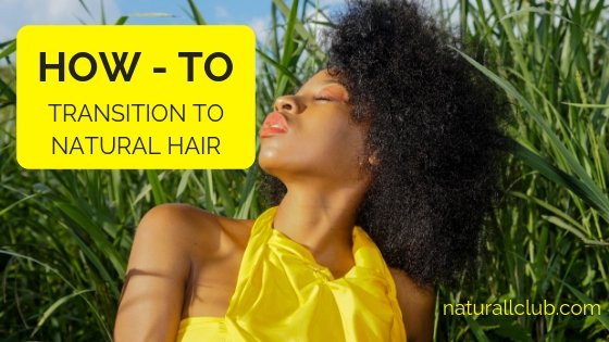 Everything You Need to Know about Transitioning to Natural Hair! - NaturAll