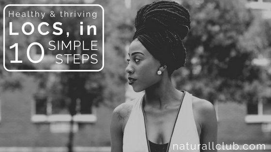 How To Moisturize, Care For & Maintain Locs in 10 Steps - NaturAll